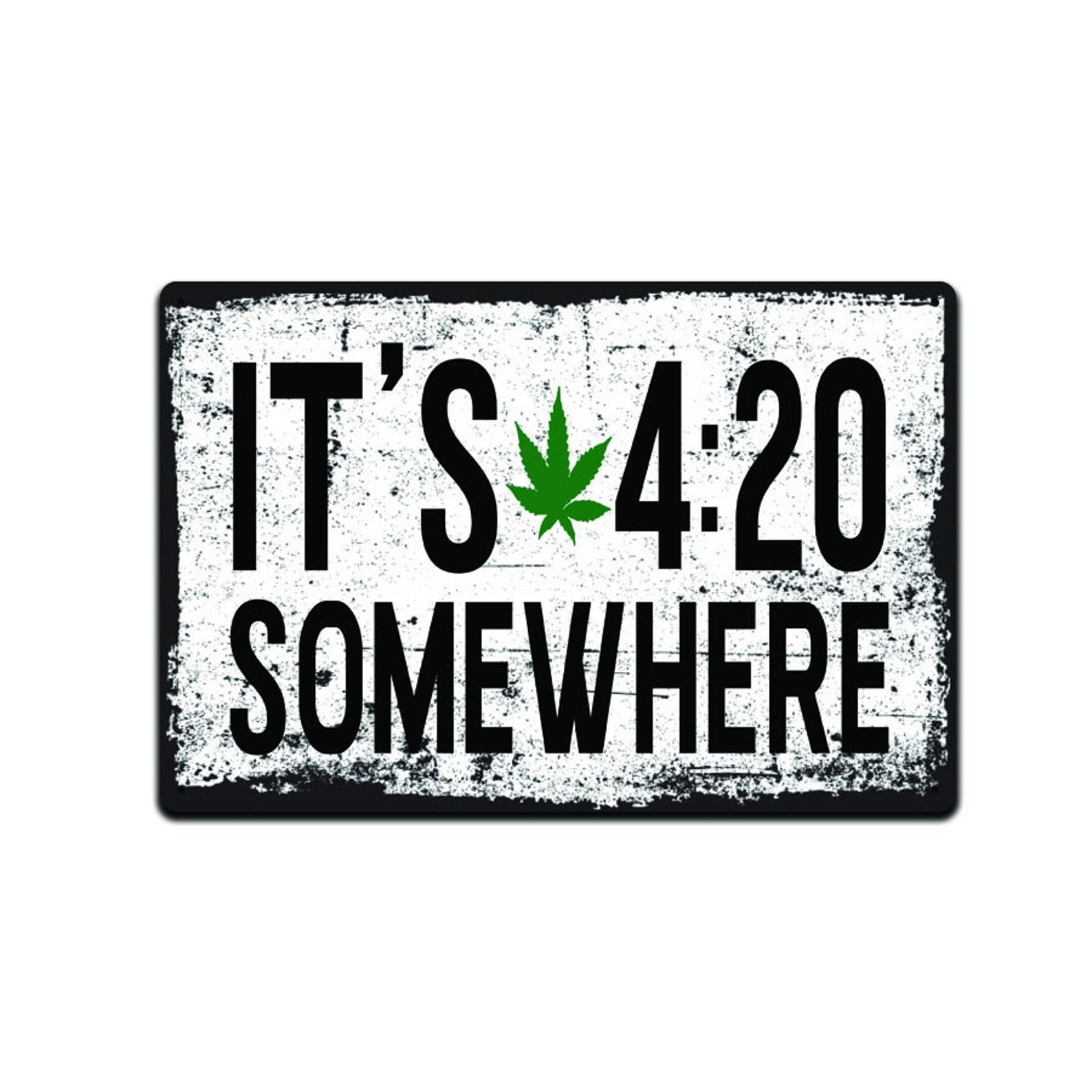 It's 4:20 Somewhere Tin Sign Funny Home Décor Sign Man | Etsy