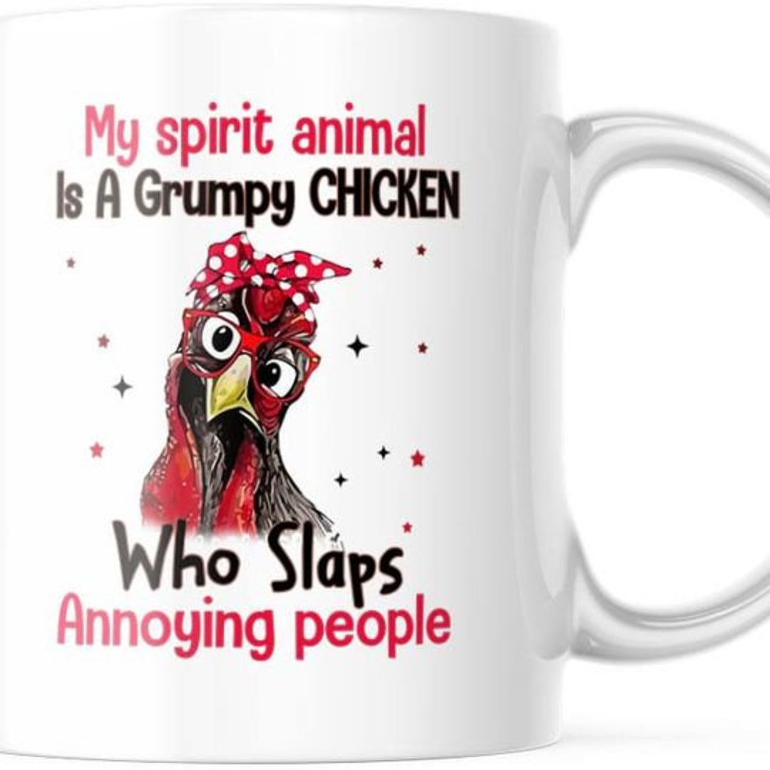 My Spirit Animal is A Grumpy Chicken Who Slaps Annoying People M822 - Etsy