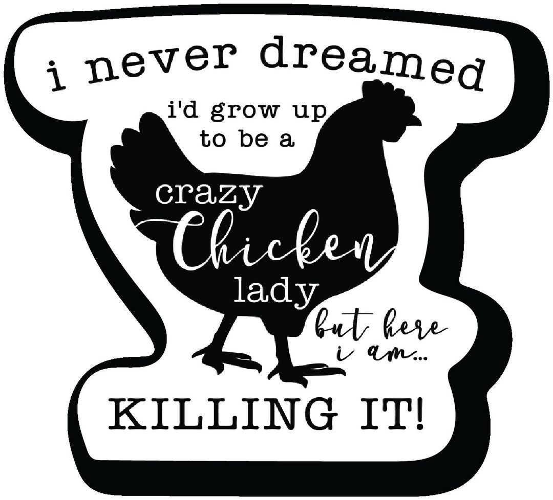 Crazy Chicken Lady Funny 4. in Sticker, Decal for Car Truck Bumper ...