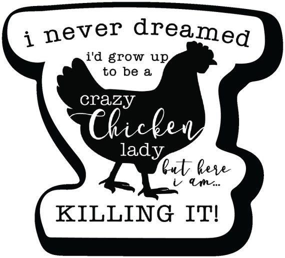 Crazy Chicken Lady Funny 4. in Sticker Decal for Car Truck | Etsy