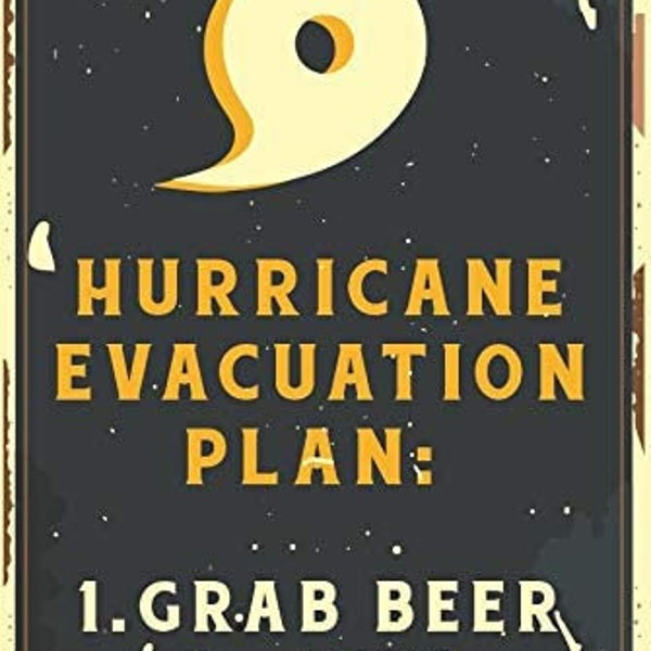 Hurricane Evacuation Plan Grab Beer - Etsy