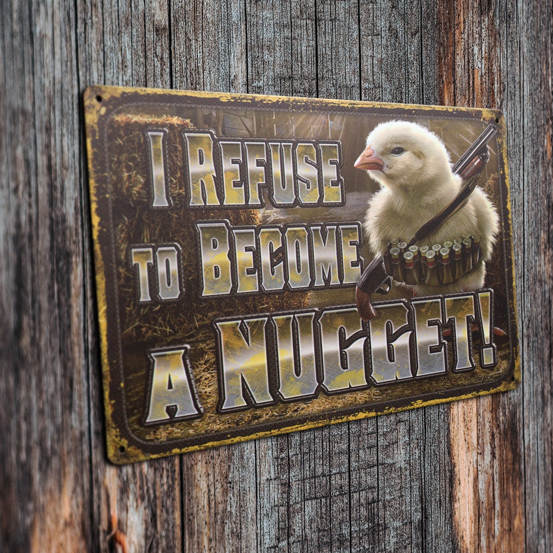 I Refuse to Become A Nugget Tin Sign - Retro Farmhouse Wall Art - Etsy
