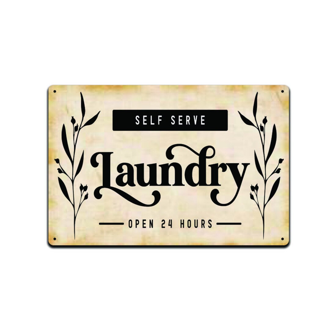 Self Serve Laundry Open 24 Hours Tin Sign, Home Décor Sign, Bar and ...