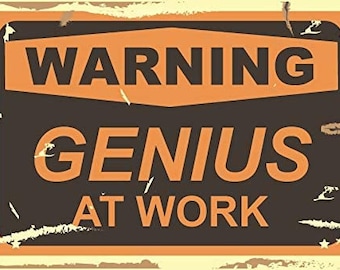 Genius at Work Warning Sign Gag Novelty Gift Student Employee - Etsy