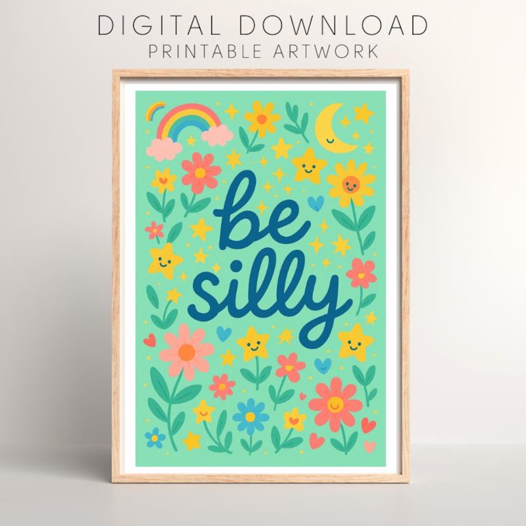 Be Silly Print | Nursery Decor | Printable Wall Art | Digital Download ...