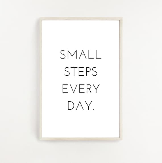 Small Steps Every Day A4 Print Printable Digital Download | Etsy