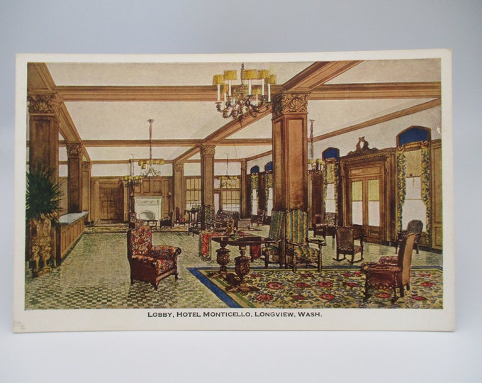 Hotel Monticello, Lobby. Longview, Wash. Antique Post Card, Postally ...