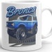 Ford Bronco Blue Classic Bronco Mug Mugs for Dad Gift for | Etsy