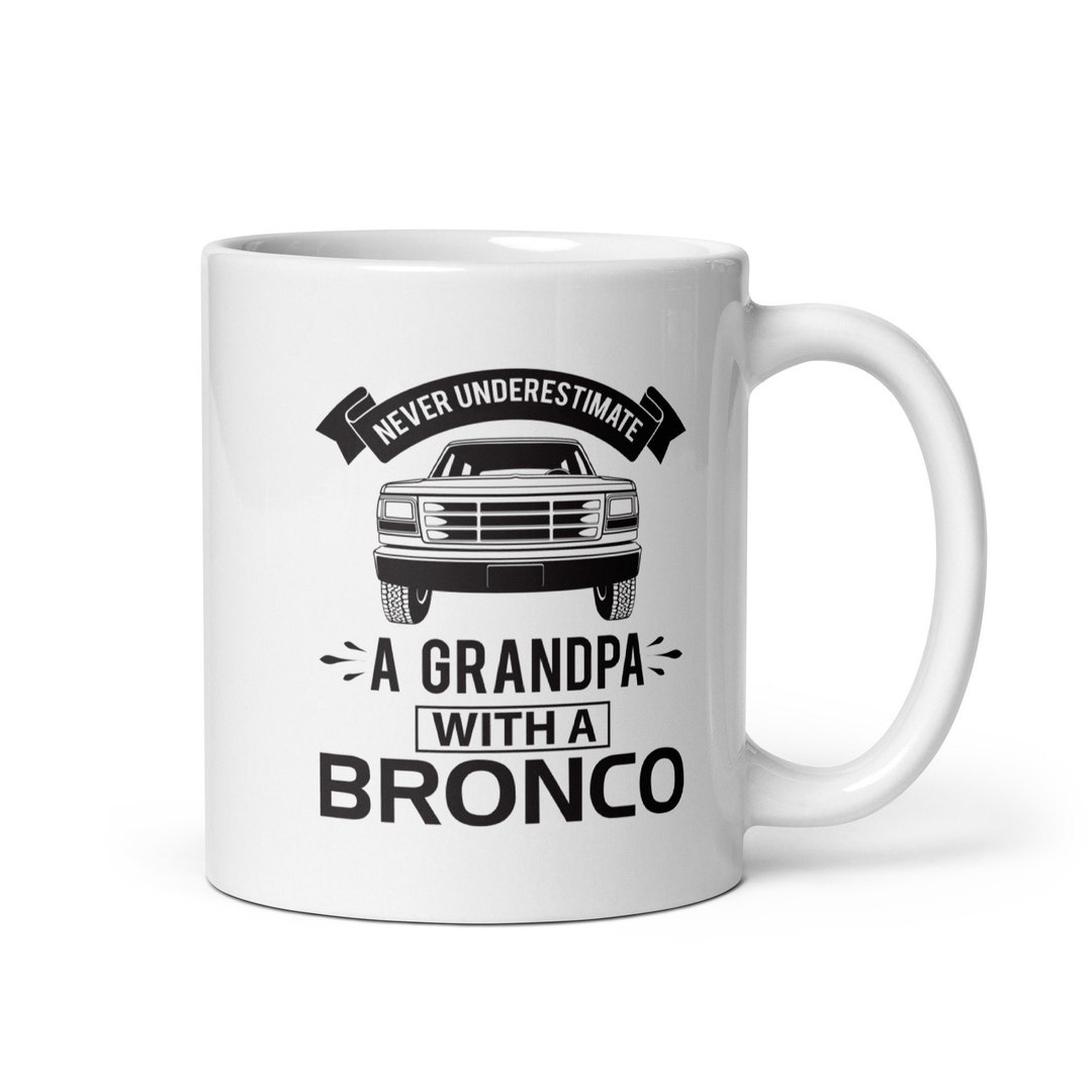 1995 Ford Bronco Grandpa White Glossy Mug, Bronco Truck Mug. Gift for ...