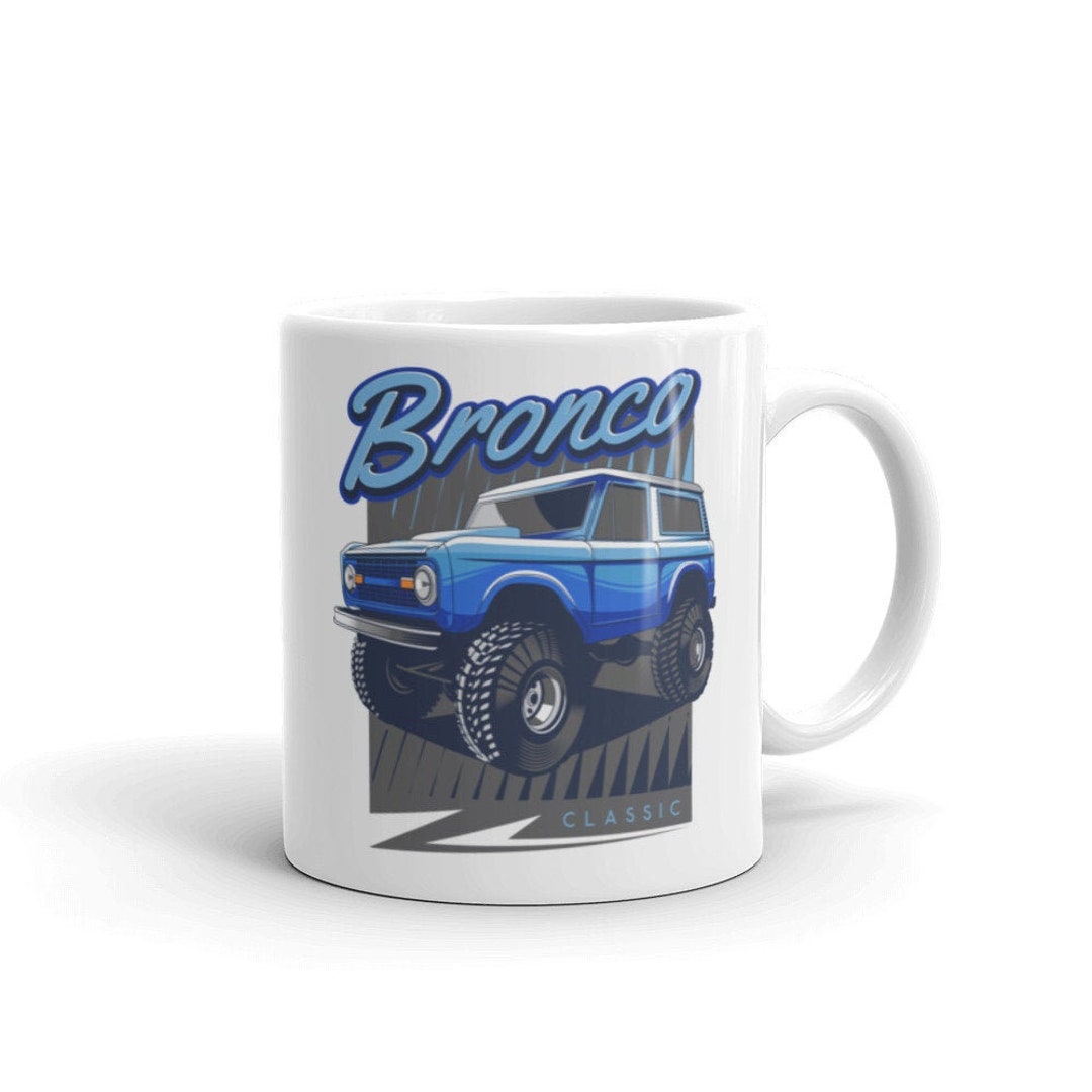 Ford Bronco Blue Classic Bronco Mug, Mugs for Dad, Gift for Dad Bronco ...