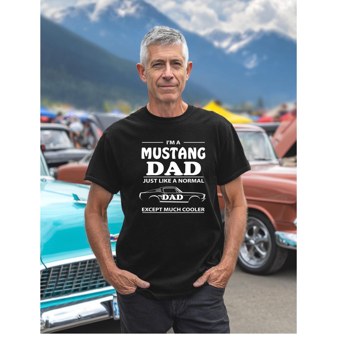 Mustang Dad T-shirt | Classic Muscle Car Graphic Tee - Etsy