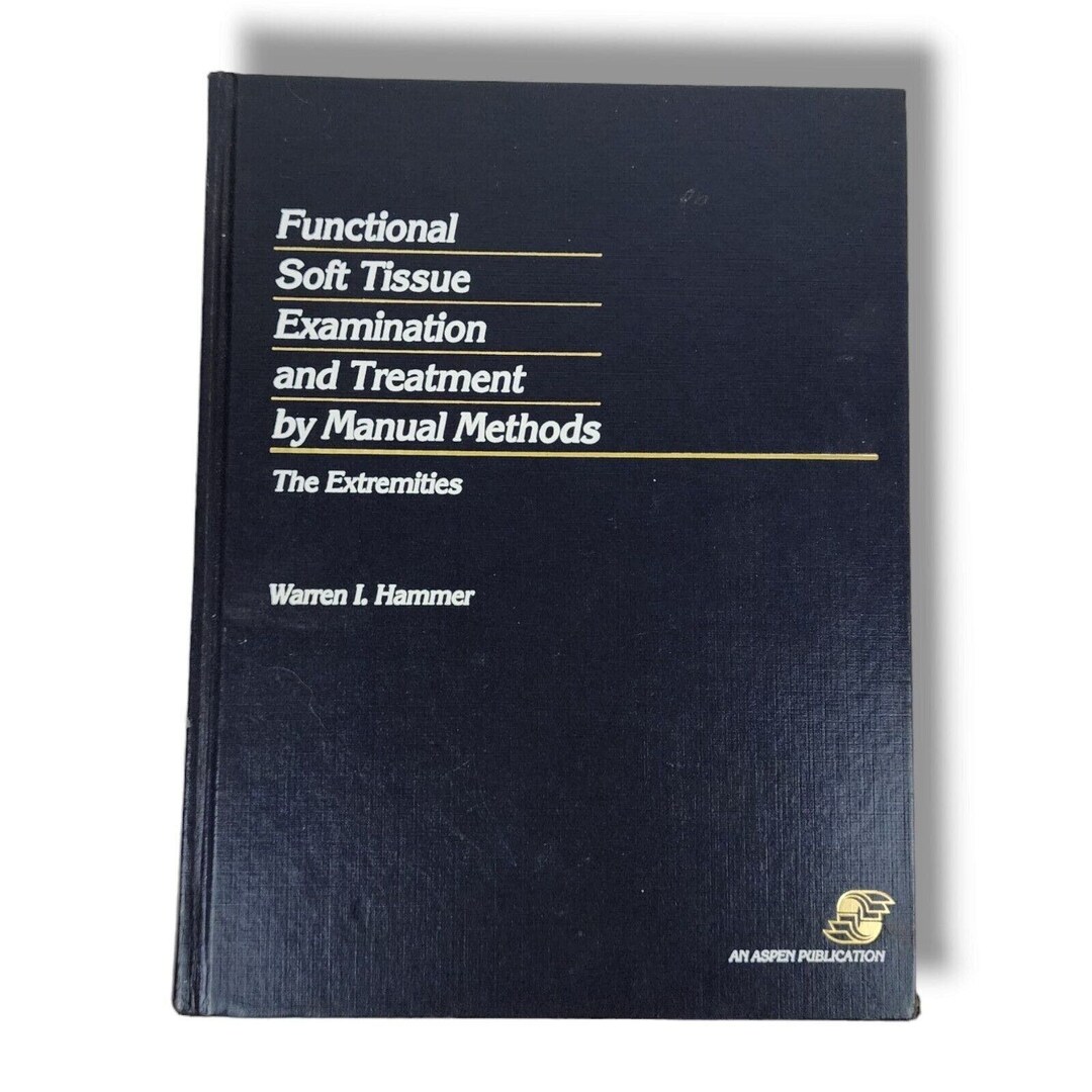Functional Soft Tissue Examination and Treatment by Manual Methods ...