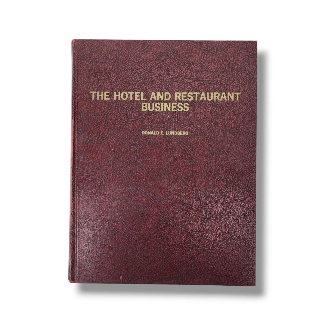 The Hotel and Restaurant Business by Donald Lundberg Hospitality ...