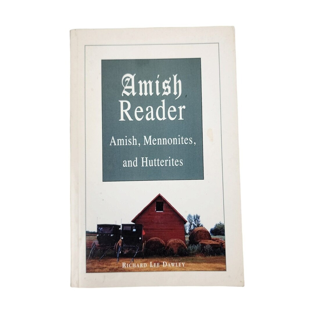 Amish Reader Mennonites Hutterites Book Richard Lee Dawley Wisconsin ...