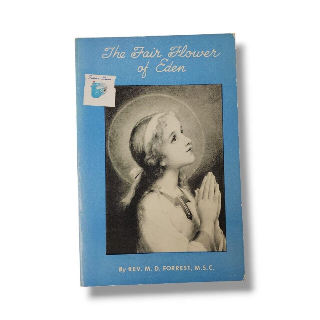The Fair Flower of Eden : Spotless Mother of God by Reverend Forrest ...