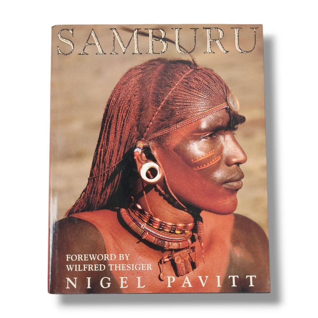 Samburu by Nigel Pavitt Illustrated Photography Book of Customs ...