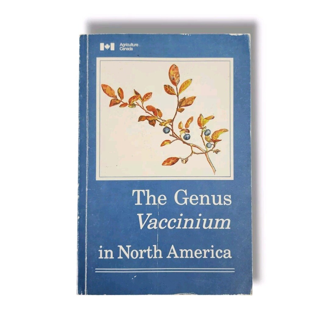 The Genus Vaccinium in North America Book by Agriculture Canada Plant ...