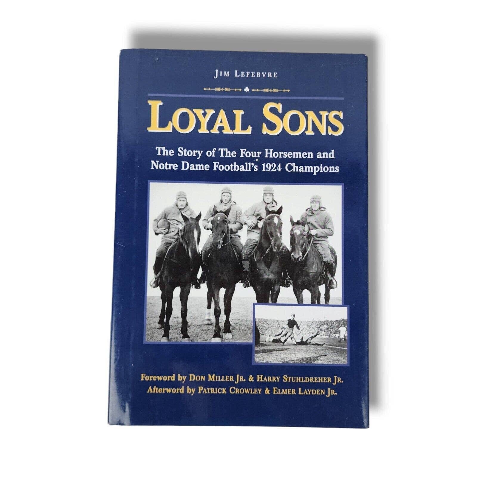 Loyal Sons : Story of the Four Horsemen & Notre Dame Football SIGNED ...