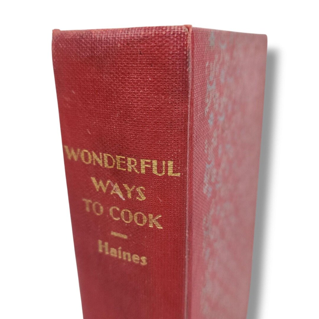 Wonderful Ways to Cook by Edith Key Haines Cookbook Hardcover Vintage ...