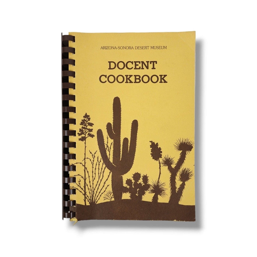 Arizona Sonora Desert Museum Docent Cookbook Vintage Southwestern ...