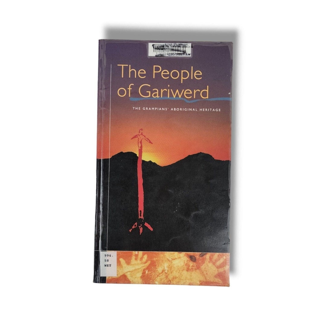 The People of Gariwerd Grampians' Aboriginal Heritage Book of Aborigine ...
