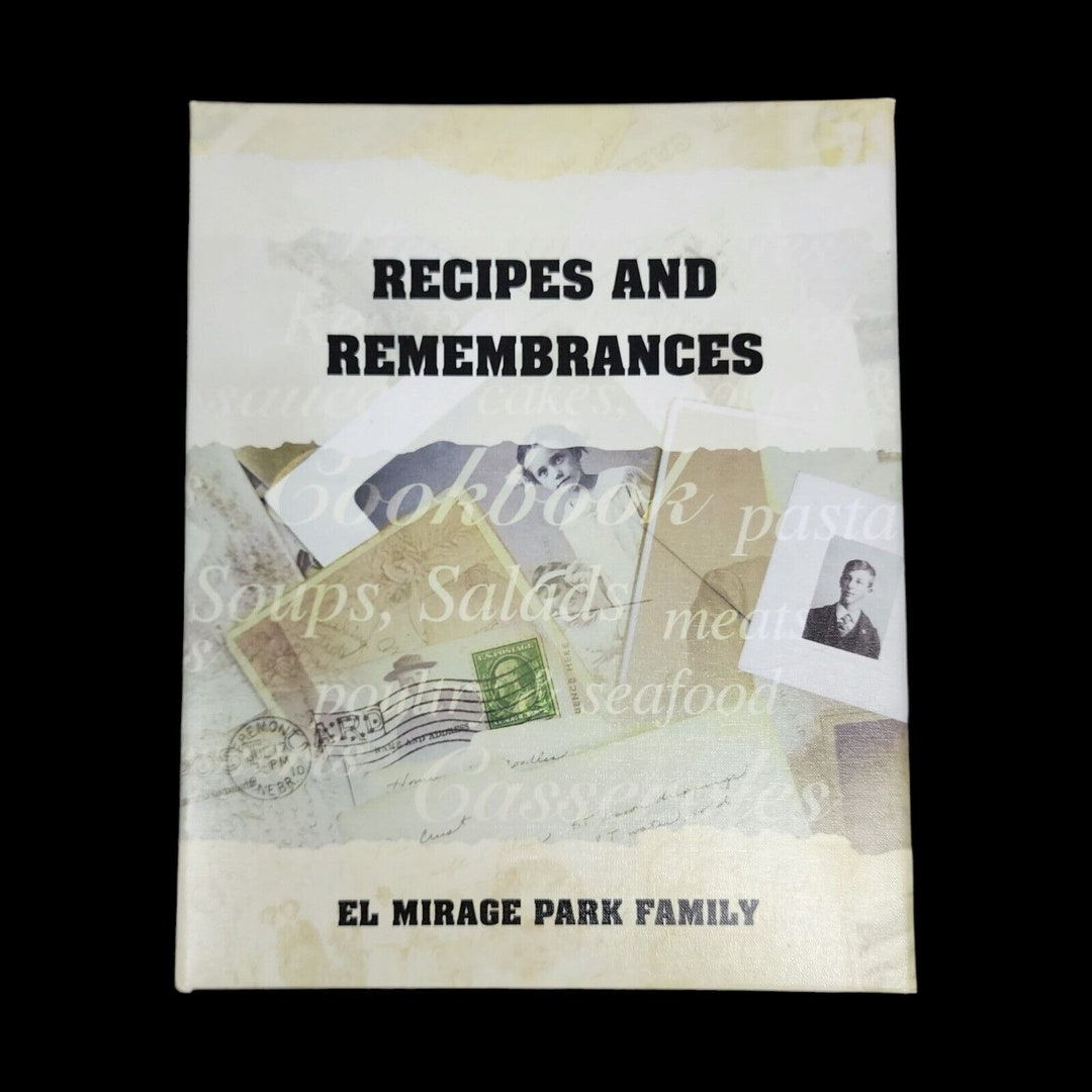 El Mirage Park Cookbook Mesa Arizona Recipes and Remembrances Desserts ...