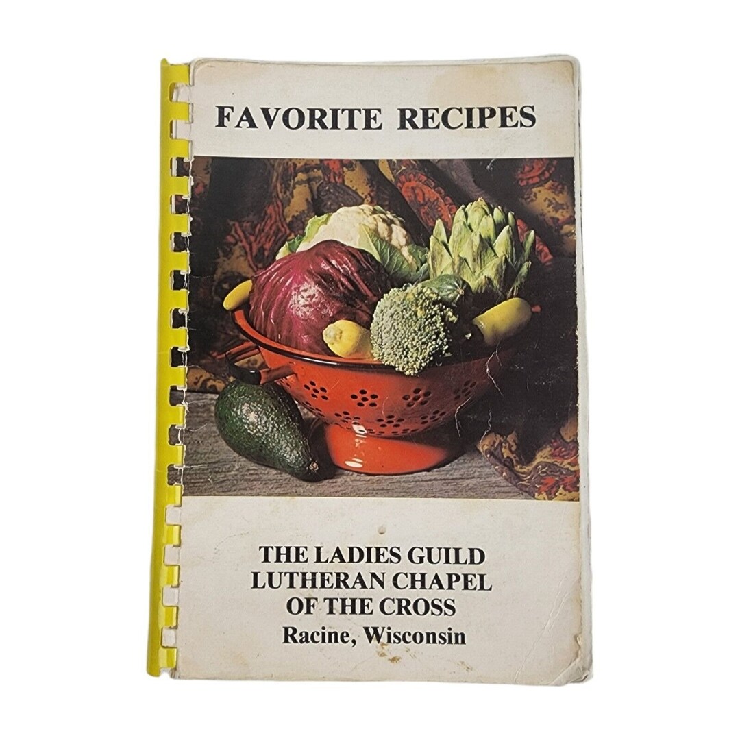The Ladies Guild Lutheran Chapel of the Cross Cookbook Racine Wisconsin ...