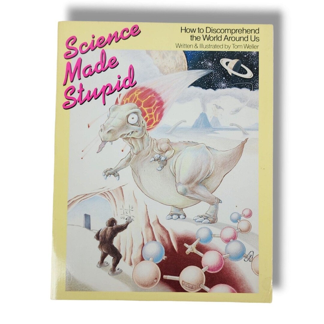 Science Made Stupid Book by Tom Weller Paperback Homeschool Montessori ...