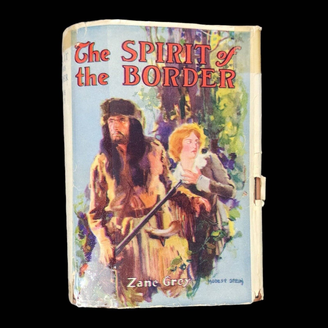The Spirit of the Border by Zane Gray Antique Hardcover Book 1906 ...