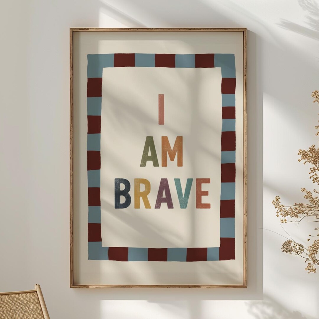 I Am Brave Printable Wall Art - Bold Kids Room Affirmation Poster ...
