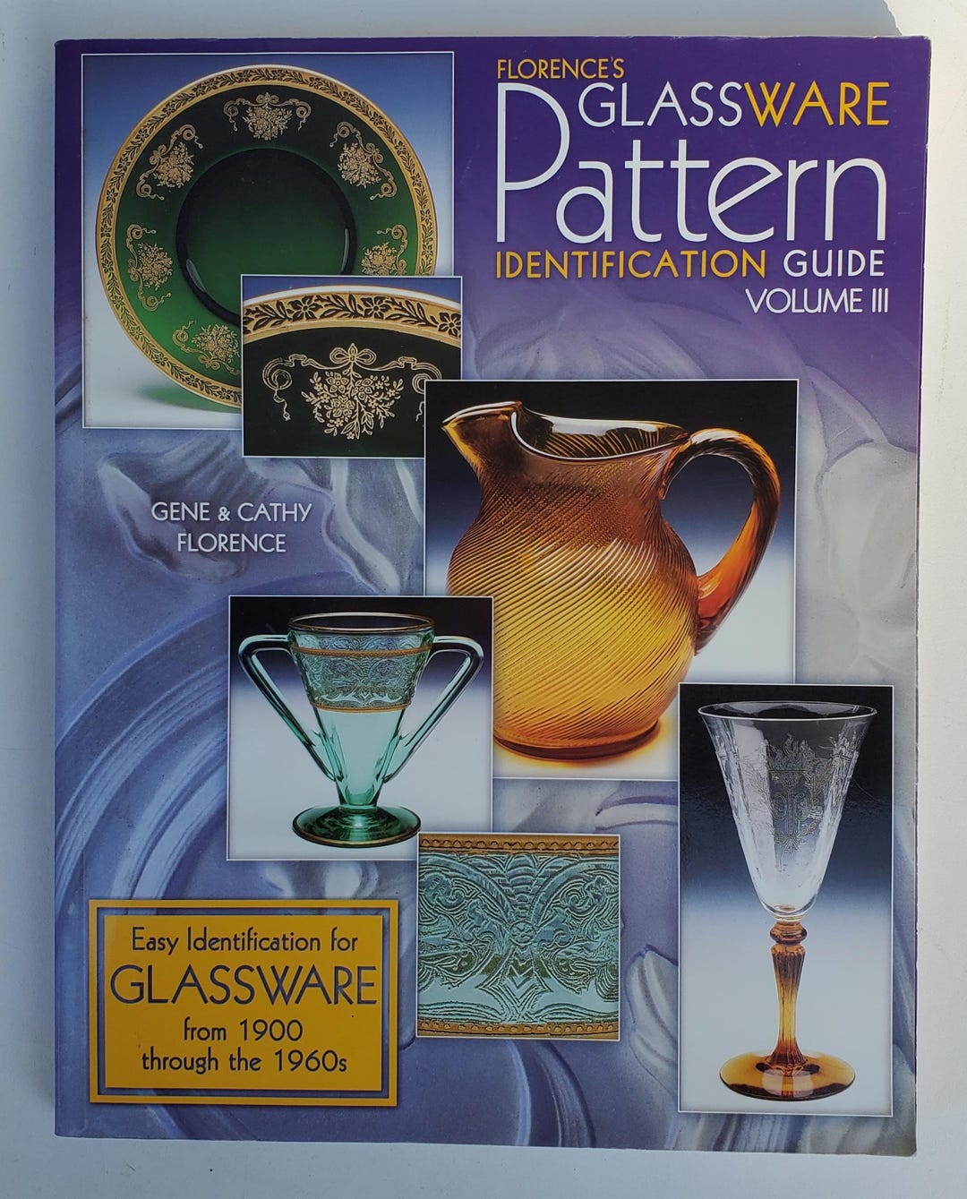 Florence's Glassware Pattern Identification Guide Book - Volume III - Signed by the Author ...