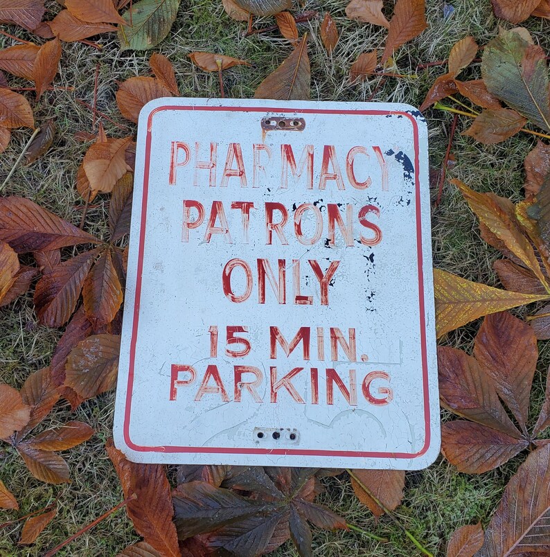 Vintage Pharmacy Patrons Only 15 Minute Parking Sign - Old Red ...