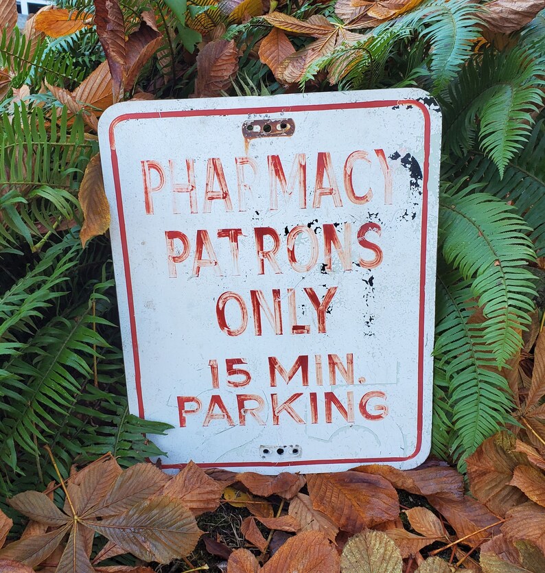 Vintage Pharmacy Patrons Only 15 Minute Parking Sign - Old Red ...