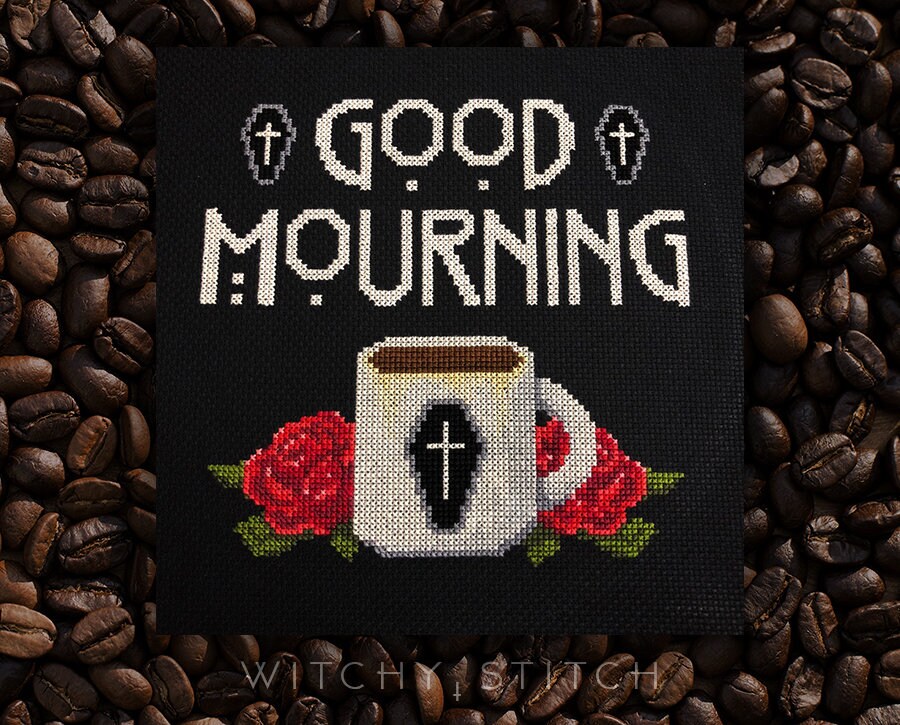 Good Mourning - Gothic Cross Stitch Pattern - Death, Funeral, Funny ...