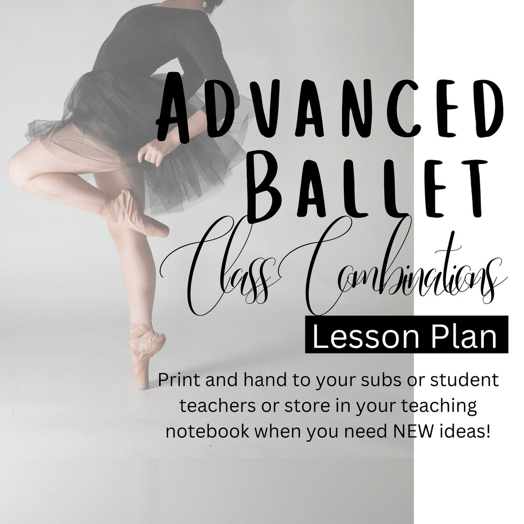 Advanced Ballet Class Combinations, Dance Teacher Lesson Plan ...