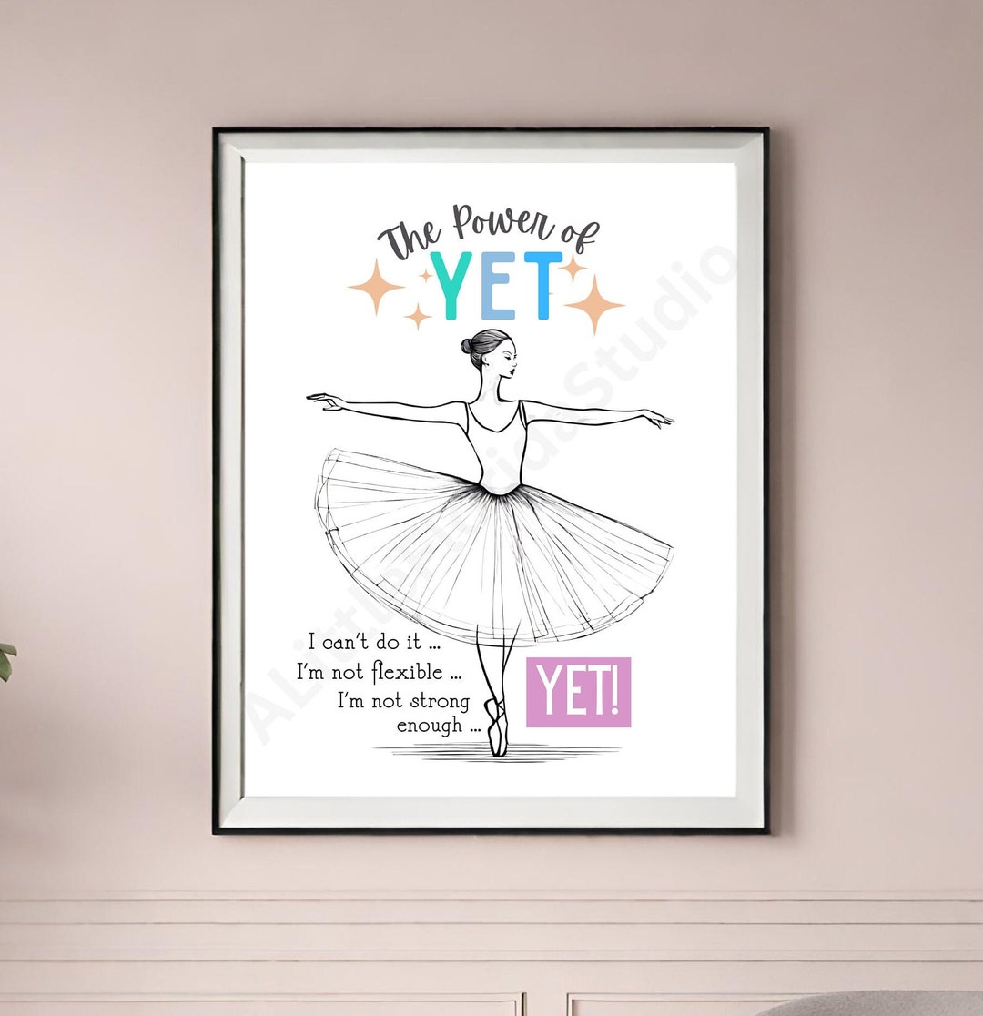 Dance Teacher Print, the Power of Yet, Growth Mindset Dancer Therapy ...