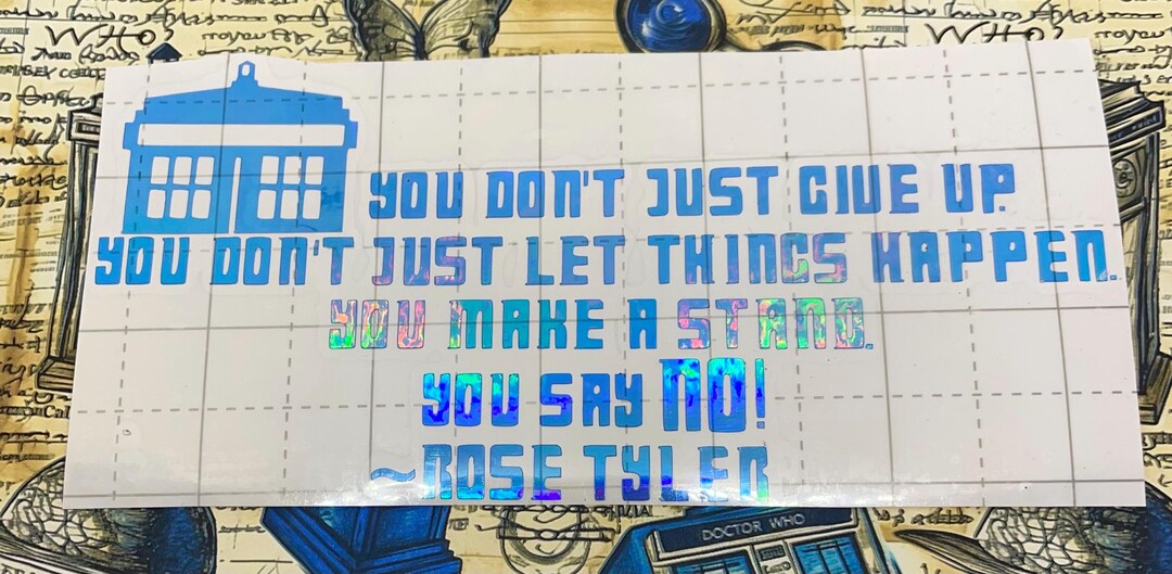 Rose Tyler Quote ~ Doctor Who Vinyl Decal Sticker ~ Bad Wolf ...