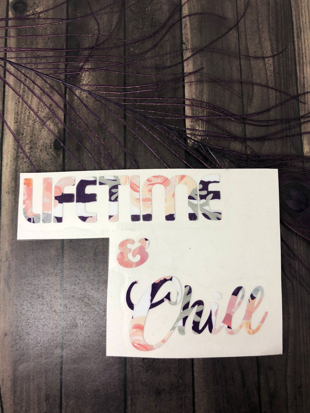Lifetime, Chill, Vinyl, Decal, LMN, Pattern Decal, Glitter Decal ...