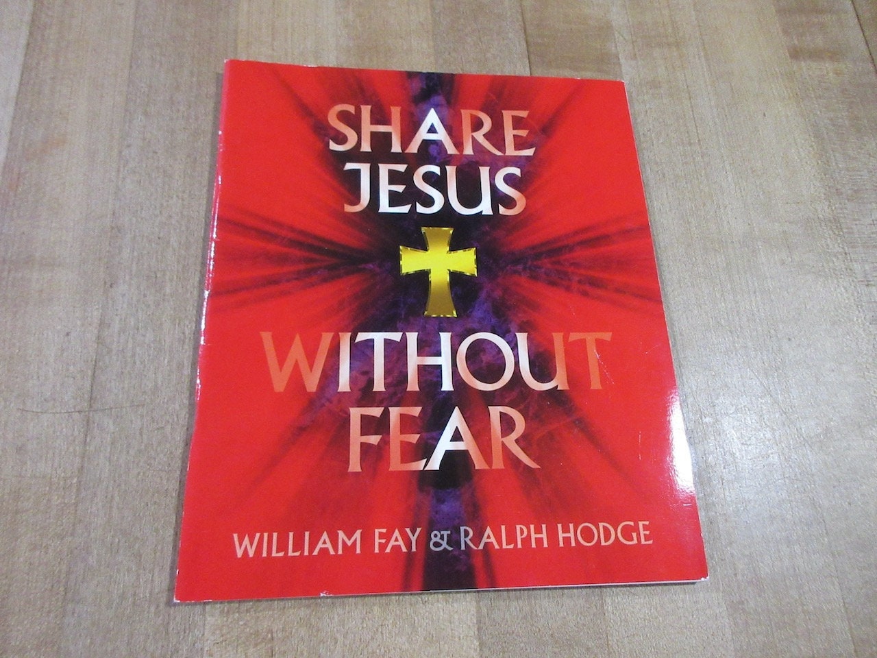 Share Jesus Without Fear William Fay and Ralph Hodge 2005 Paperback in ...