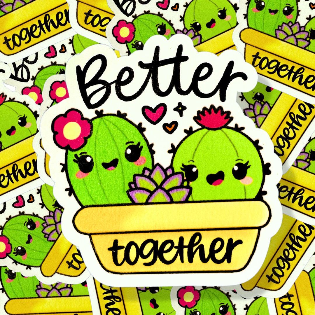 Better Together, Cute Kawaii Cactus Succulent Plants Sticker, for Water ...