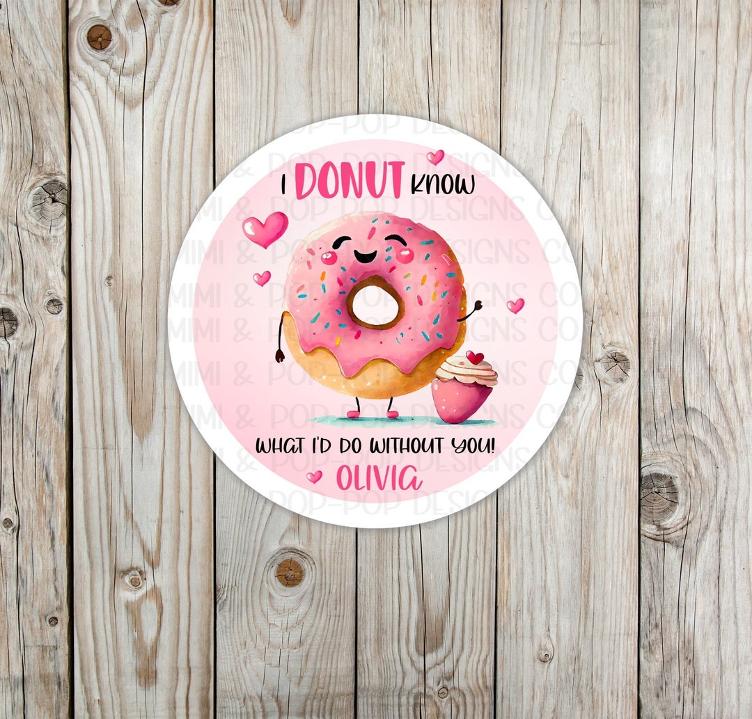 DONUT Know What I'd Do Without You Valentine's Day Sticker | Happy ...