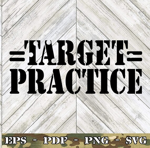 Target Practice SVG File Cricut Silhouette Glowforge Digital | Etsy