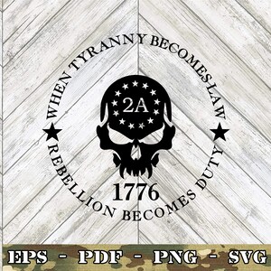 When Tyranny Becomes Law Rebellion Becomes Duty Skull (6) SVG File ...