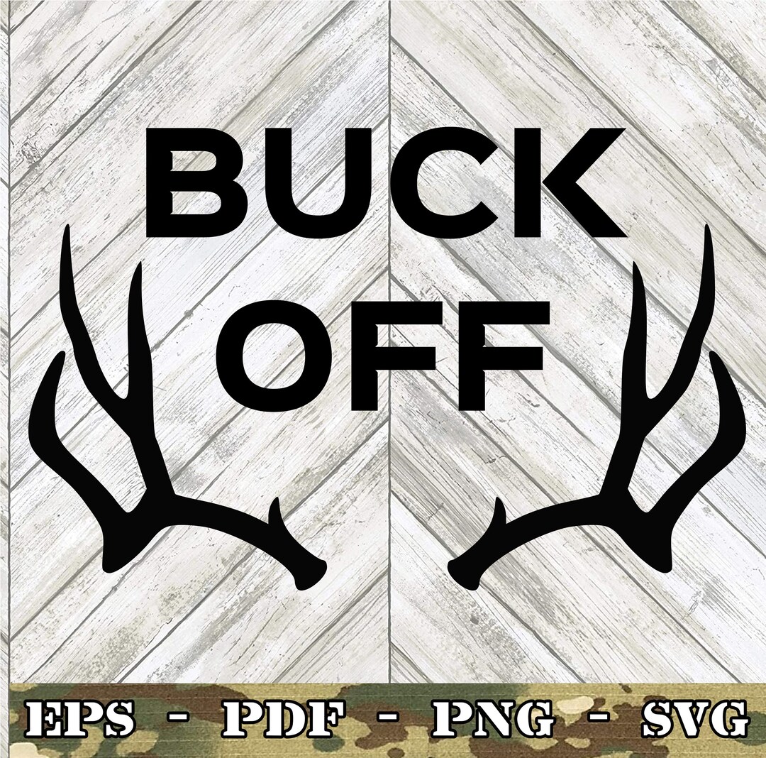 Buck off Antlers SVG File Cricut Silhouette Glowforge Digital Download ...