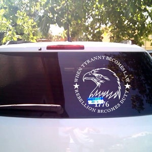 VINYL DECAL STICKER When Tyranny Becomes Law Rebellion Becomes Duty ...