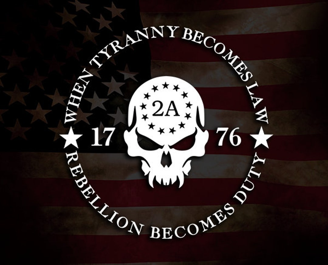 VINYL DECAL STICKER When Tyranny Becomes Law Rebellion Becomes Duty ...