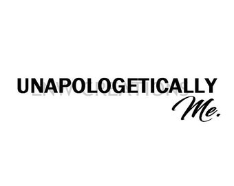 Buy Unapologetically Me Svg Online In India - Etsy India