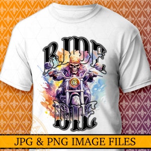 Ride or Die Png Skeleton Harley Biker Shirt Design Sublimation Png ...