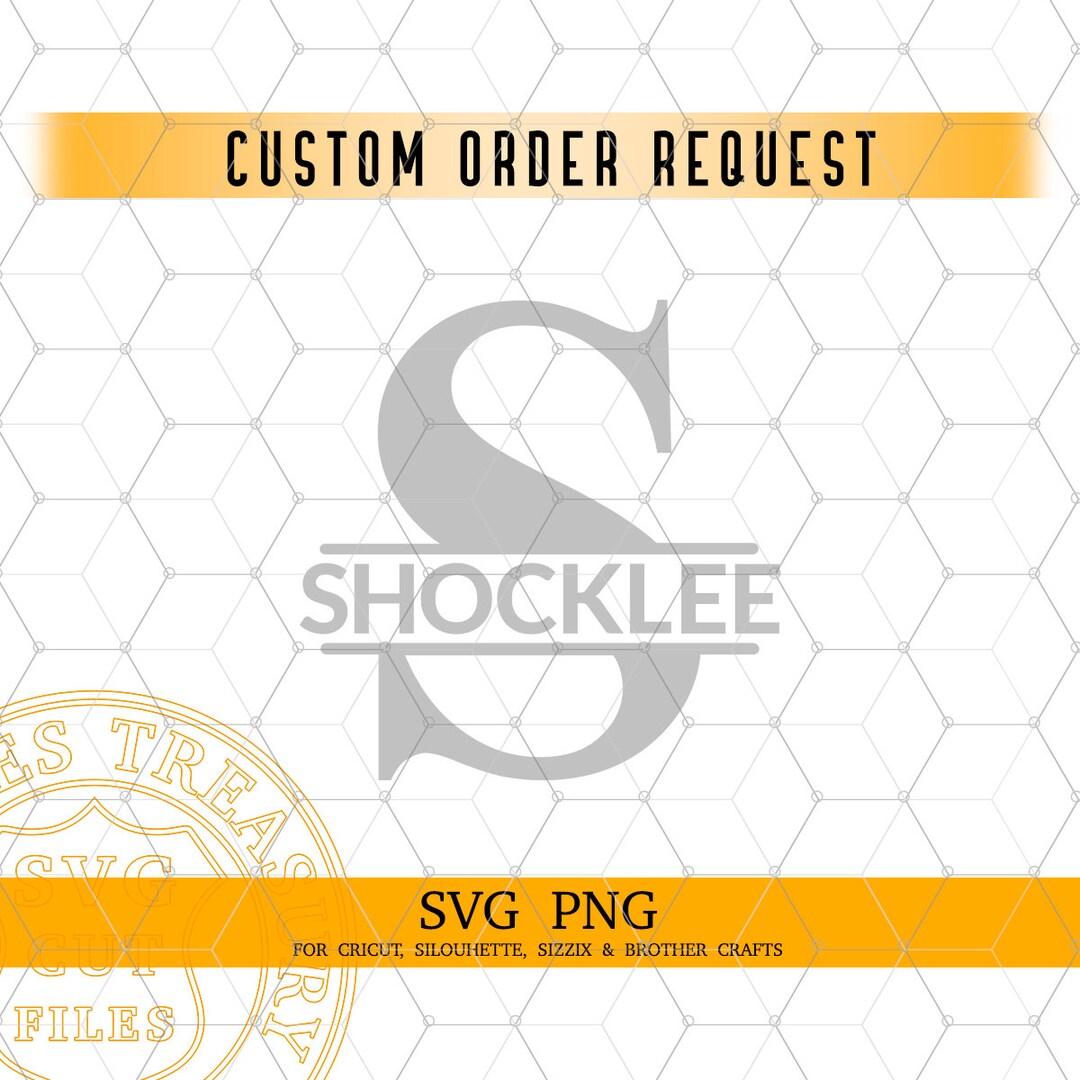 Custom Order - Split Family Monogram SVG and PNG Files, Digital ...