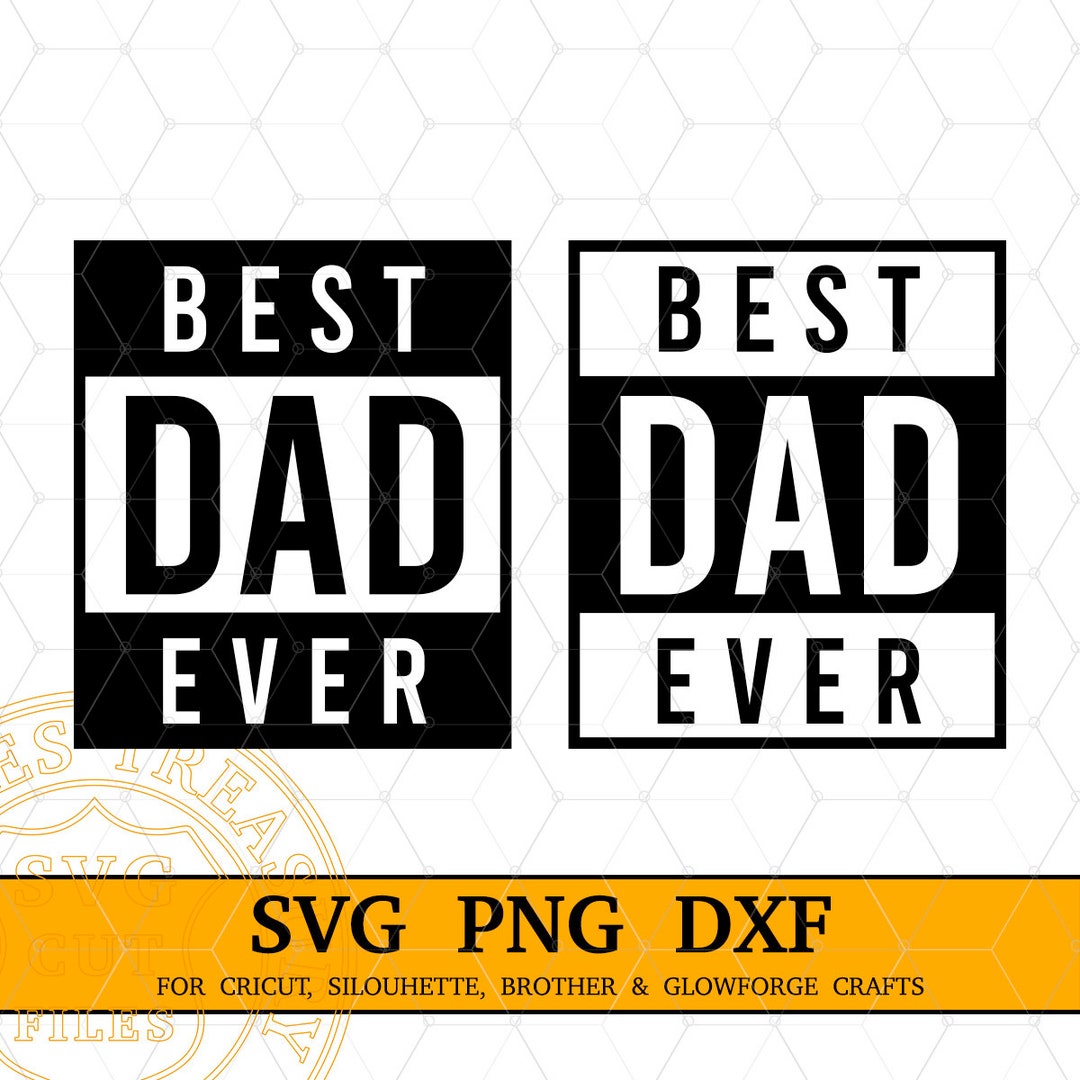 Best Dad Ever Svg, Fathers Day Svg, Dad Shirt Png, Fathers Day Shirt ...